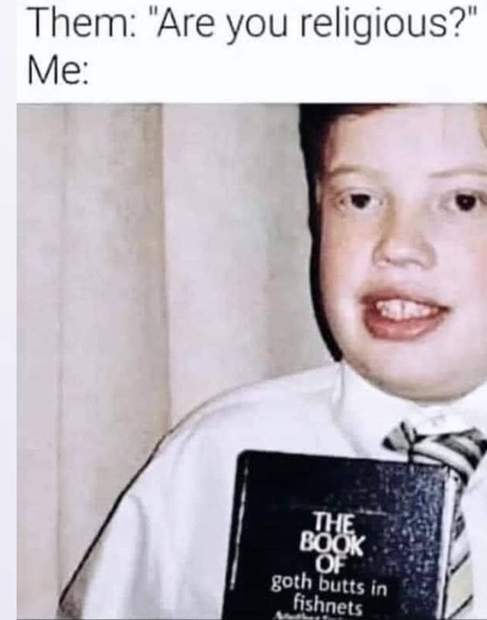 Lord and saviour goth tiddies and butts in fishnets - 9GAG