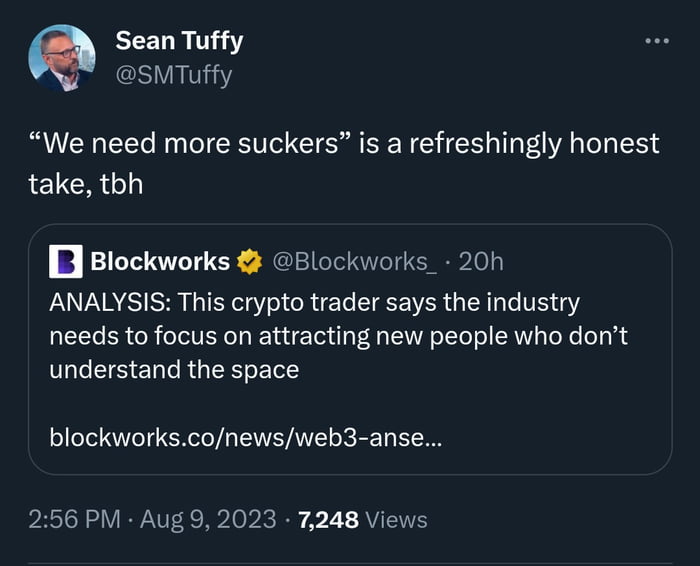 Crypto bros: "We need more suckers!" - 9GAG