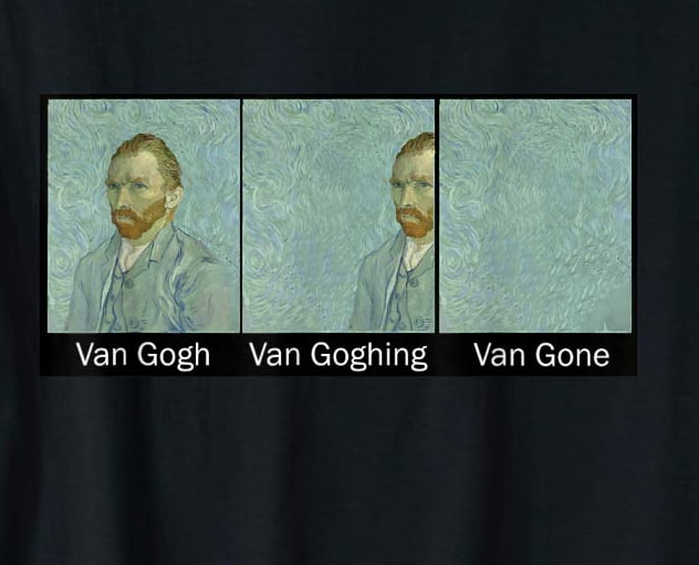 Van Gogh Van Goghing Van Gone - 9GAG