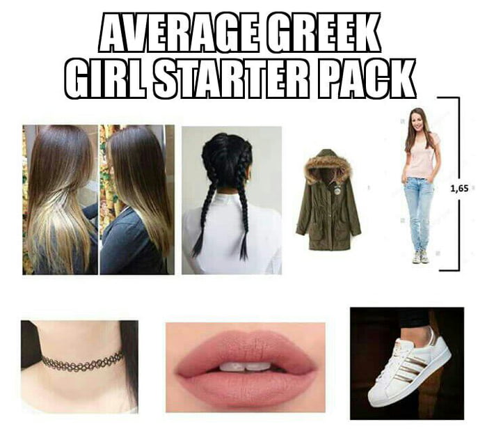 Average Greek Girl Starter Pack 9gag