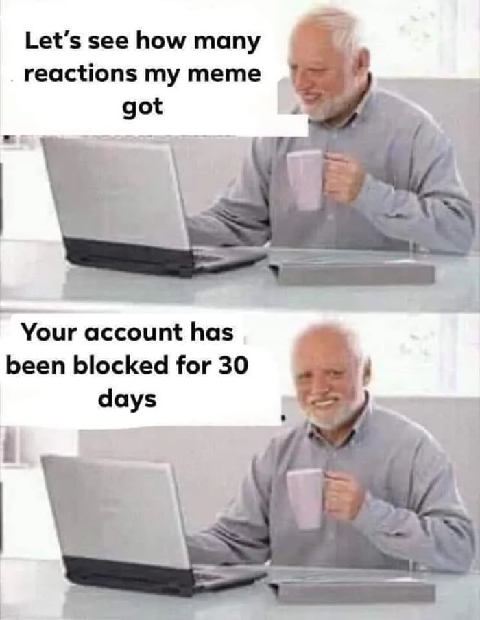 I guess it was a good meme... - 9GAG