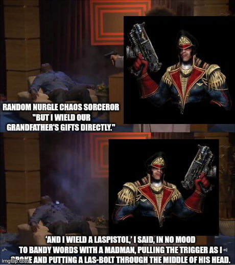Best Funny ciaphas cain Memes - 9GAG