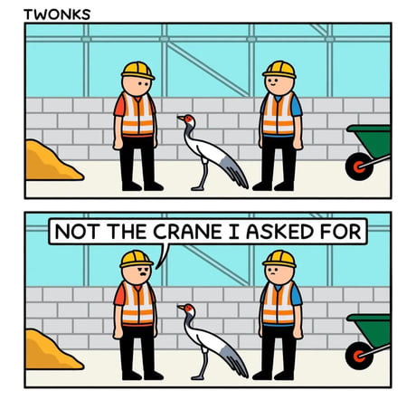 Best Funny crane Memes - 9GAG