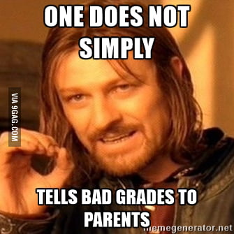 Bad Grades Meme POV: Your Dad Wants To Have A Talk With You About Your