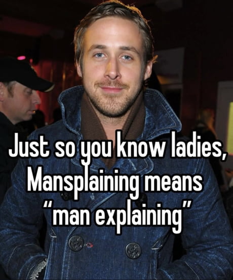Best Funny mansplaining Memes - 9GAG