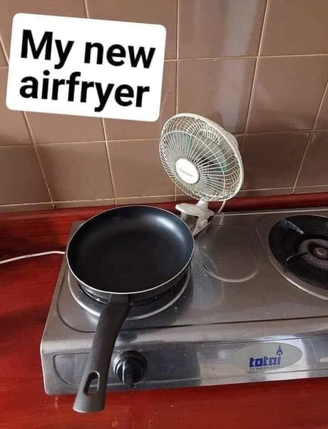 Best Funny air fryer Memes - 9GAG