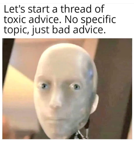 Serious Advice Memes