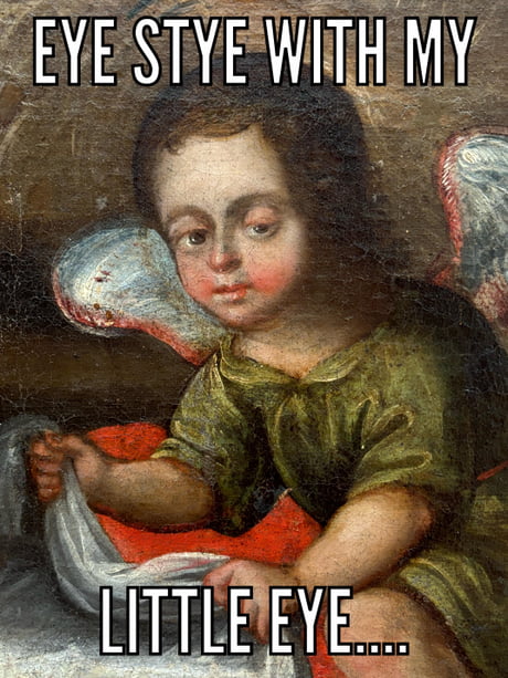 Stye Eye Memes The Spohrs Are Multiplying Eye Popping