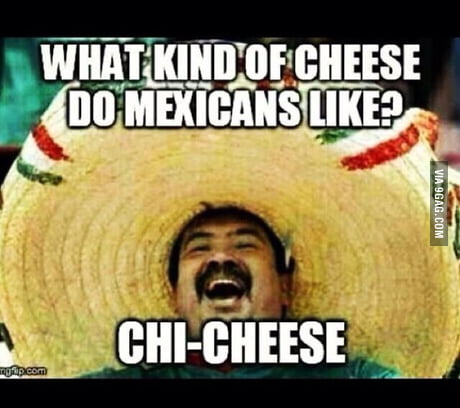 Mexican Be Like Meme
