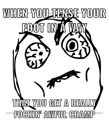 Best Funny foot cramp Memes - 9GAG