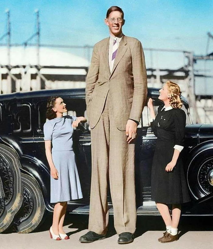 Robert Wadlow was 8 ft 11 in. He was born in 1918 and died at the age ...