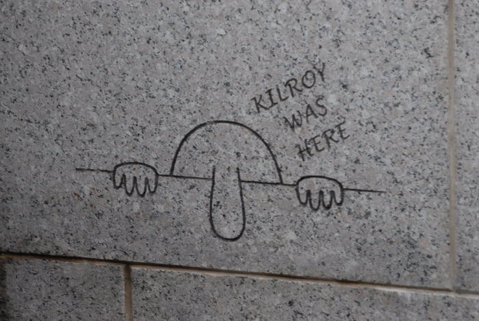 Kilroy was here is a meme that became popular during World War II; it ...