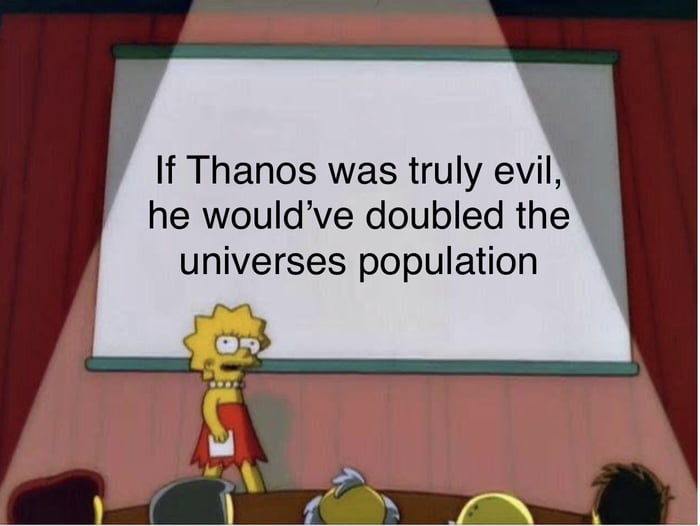 Thanos was right! - 9GAG