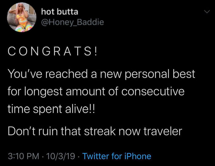 Continue pushing forward! Every day is a milestone! - 9GAG