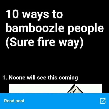 Best Funny bamboozle Memes - 9GAG