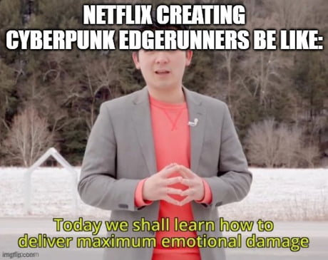 Best Funny cyberpunk edgerunners Memes - 9GAG