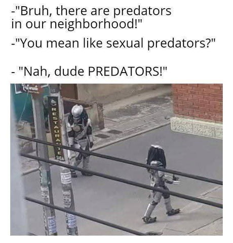 Best Funny predator Memes - 9GAG