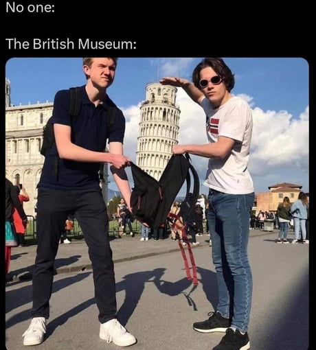 Best Funny the british museum Memes - 9GAG