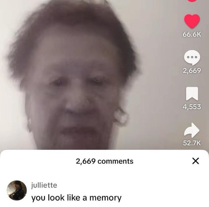 You look like a memory - 9GAG