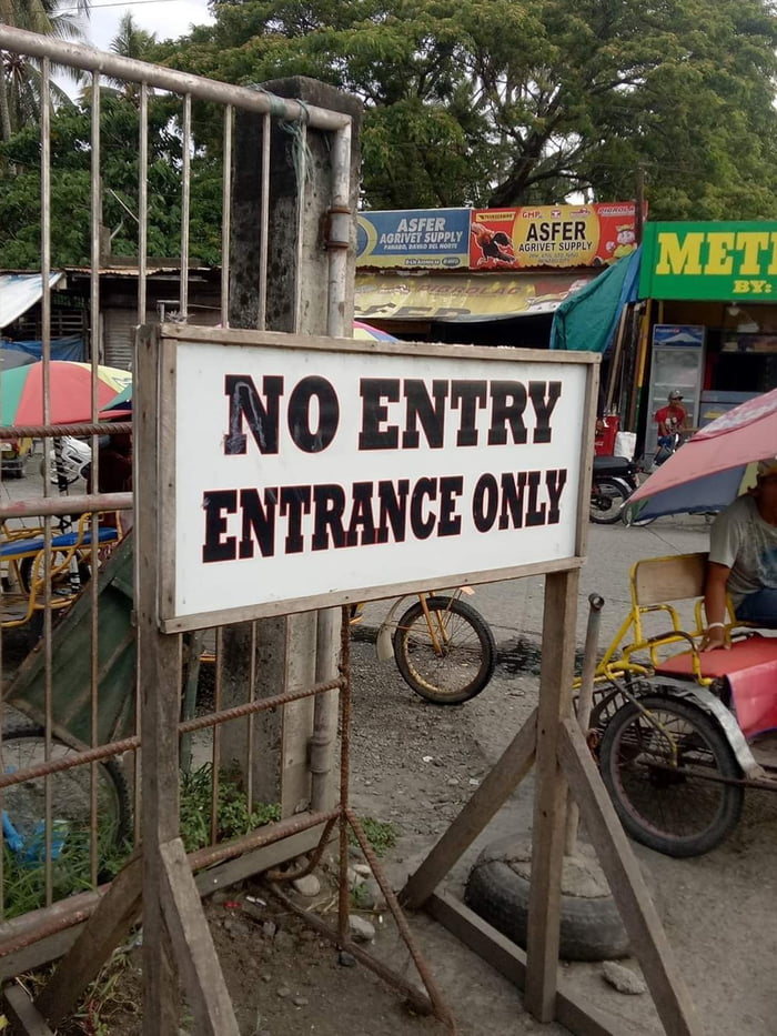 No entry, entrance only - 9GAG