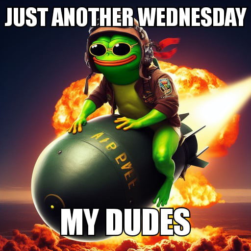 Just another Wednesday my dudes - 9GAG