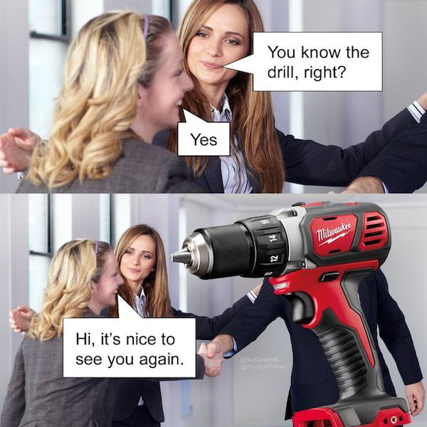 The drill - 9GAG