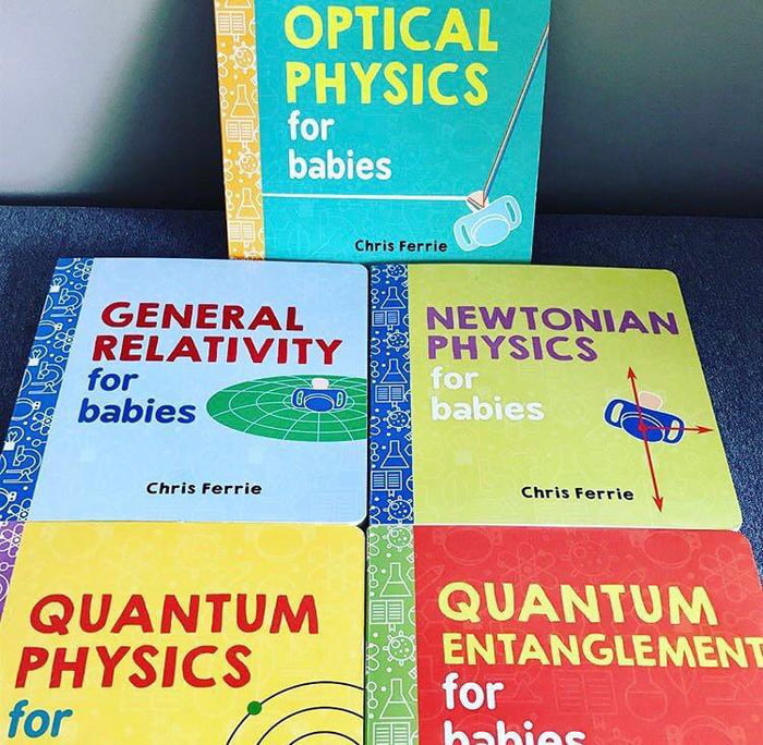 Quantum physics....for BABIES? - 9GAG