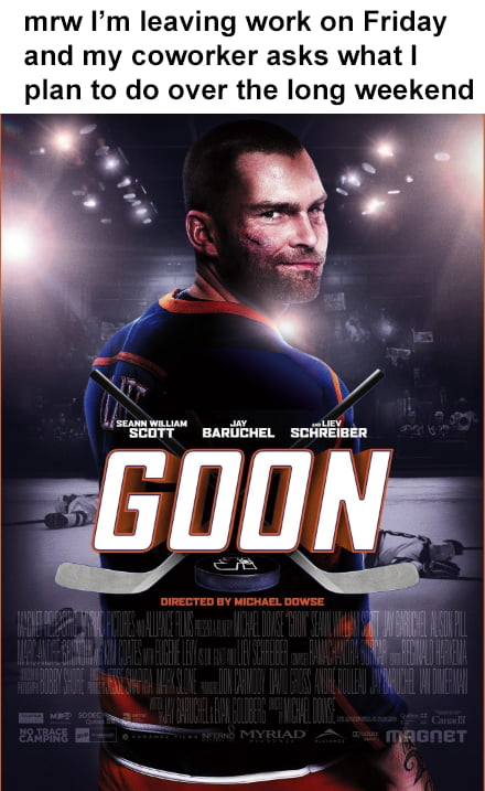 Best Funny goon movie Memes - 9GAG