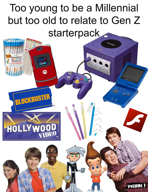 Too young to be a Millennial, but too old to relate Gen Z starter pack ...
