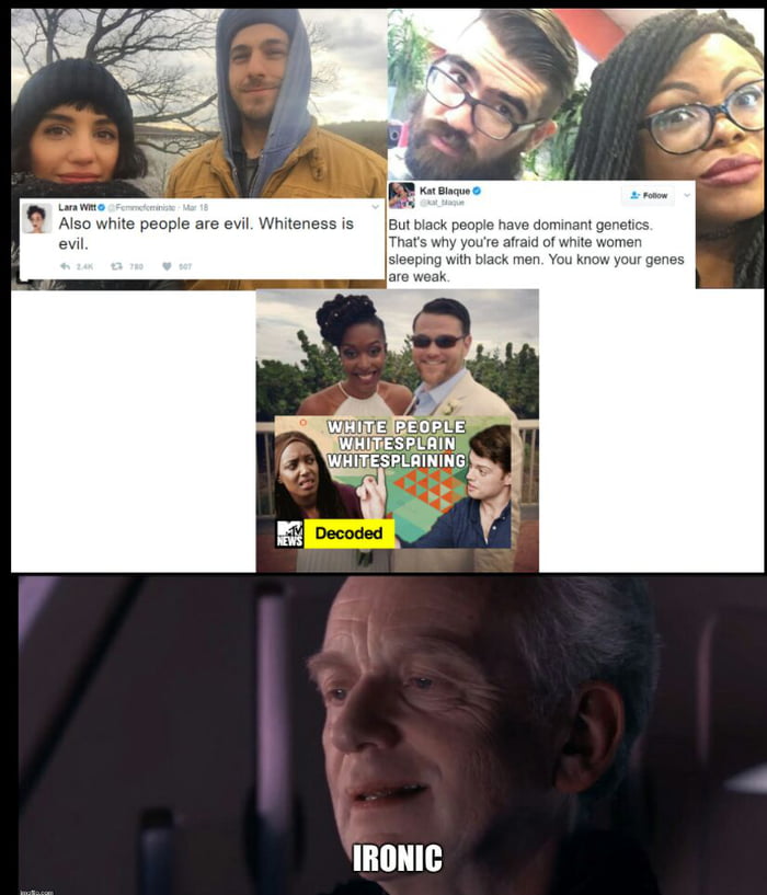 When you're an sjw but have a white boyfriend. - 9GAG
