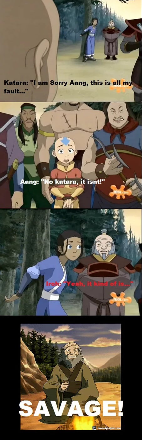 Uncle Iroh doesnt need firebending to deliver the sick burns - 9GAG