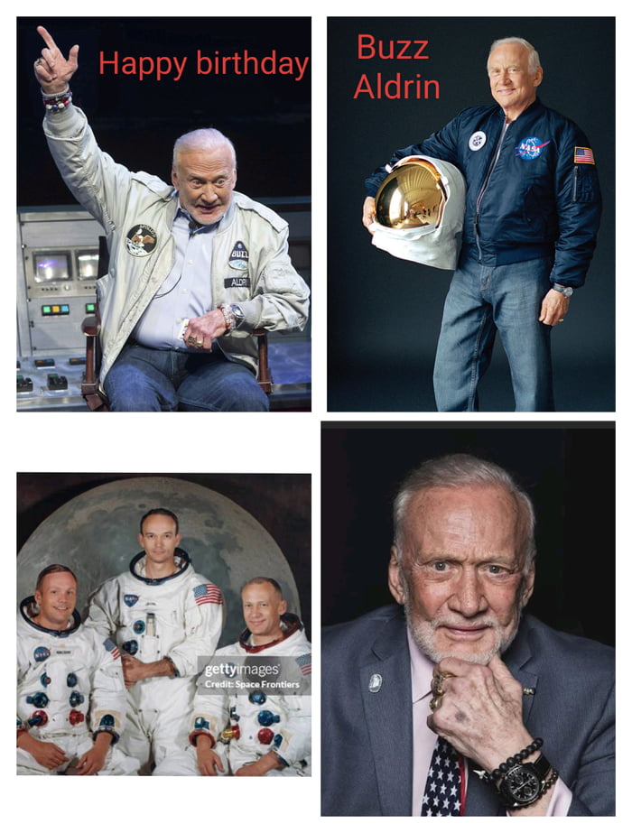 Edwin "Buzz" Aldrin is 95 years old. Happy birthday. First man to land ...