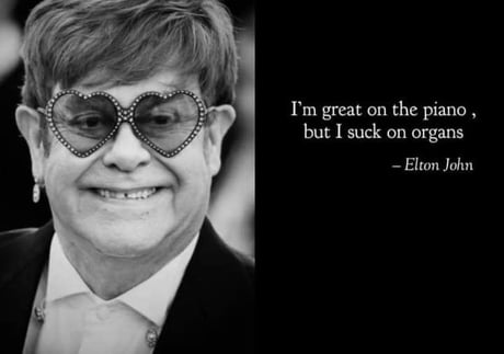 Best Funny elton john Memes - 9GAG