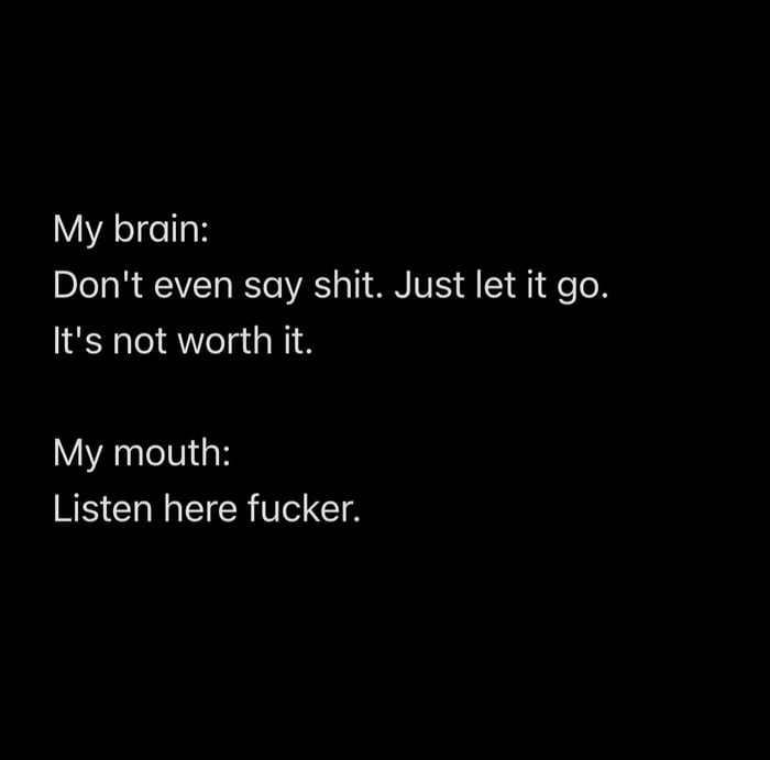 Inner thoughts versus actual words, every single time - 9GAG