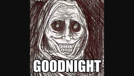 Scary Goodnight Memes