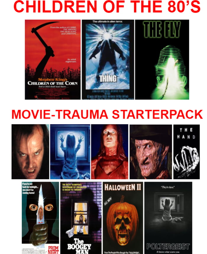 Kids Growing Up in the 80's MOVIE-TRAUMA Starterpack - 9GAG
