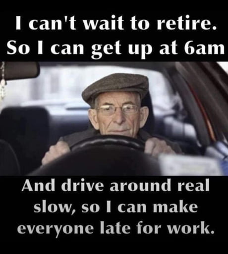The Best Retirement Memes Memedroid