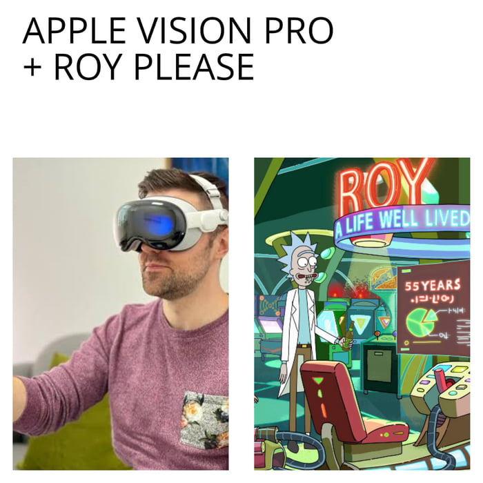 IF APPLE VISION PRO + ROY - 9GAG