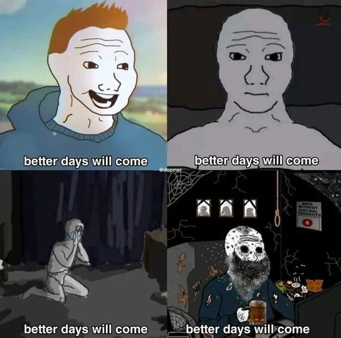 Better days - 9GAG
