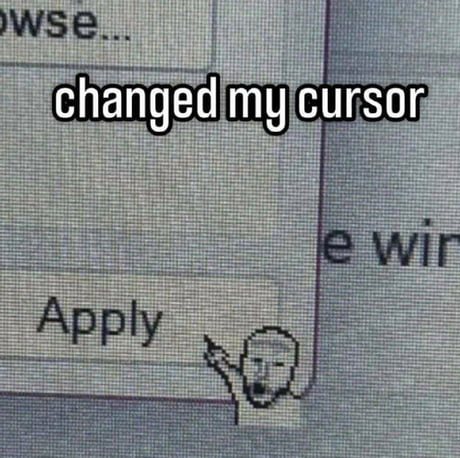 Best Funny cursor Memes - 9GAG