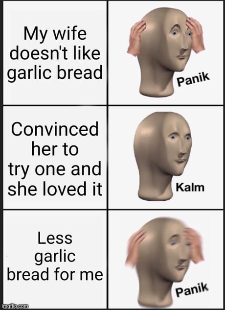 Best Funny garlic bread Memes - 9GAG