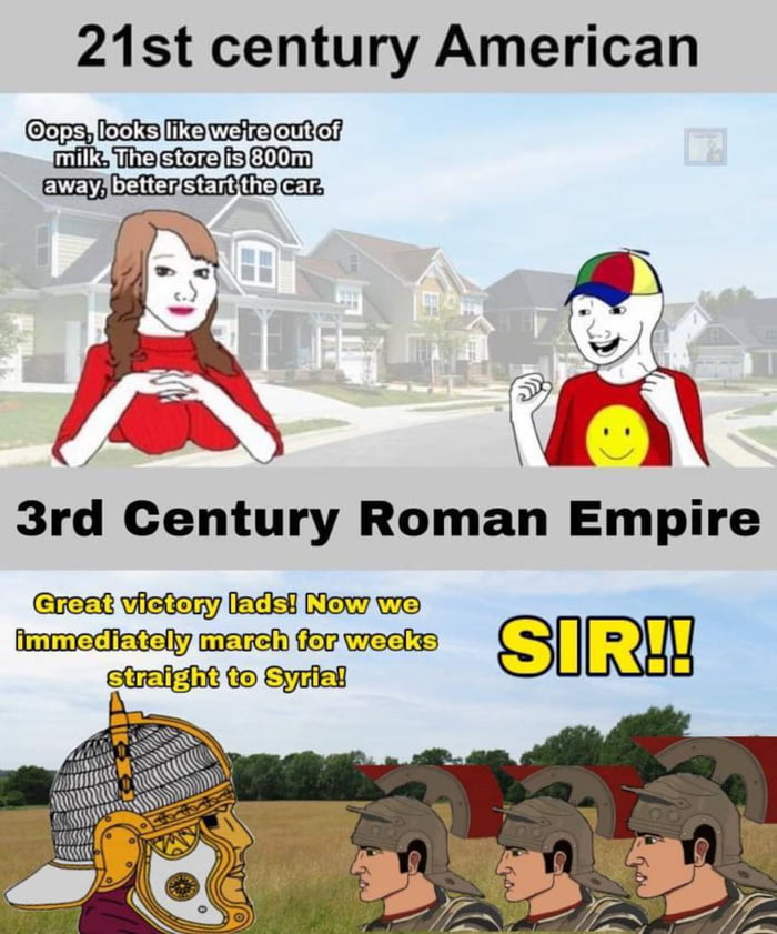 I keep adding memes about the Roman Empire until I get bored or die #84 ...