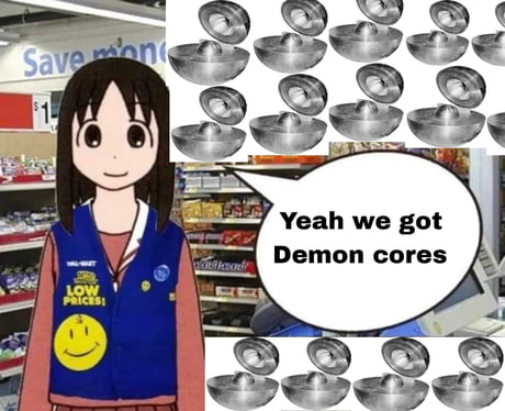 Best Funny demon core Memes - 9GAG