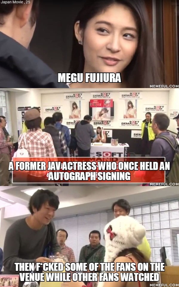 She even had a Meet and Greet where she f*cked one of the fans while two girl fans watch - 9GAG