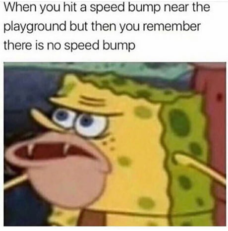Speed Bump Memes