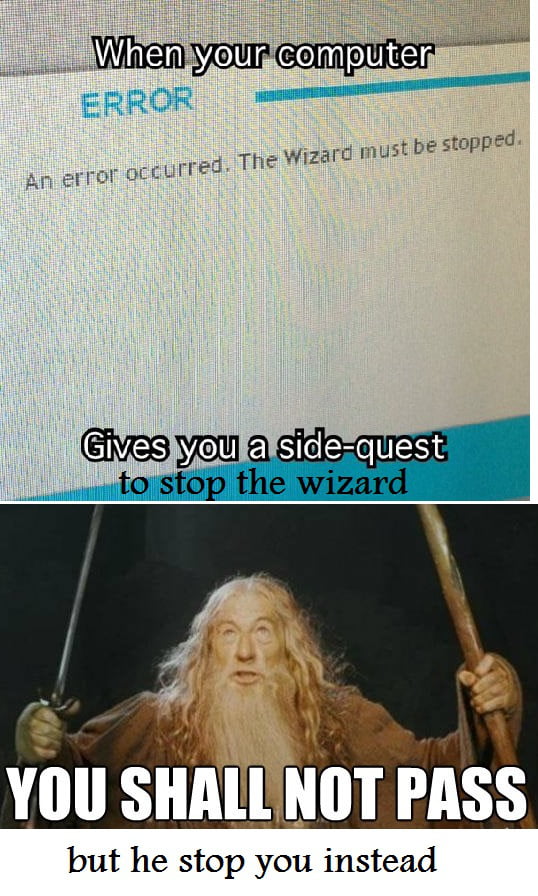 When you must stop the wizard but he stop you instead - 9GAG