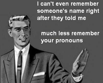 Best Funny pronouns Memes - 9GAG