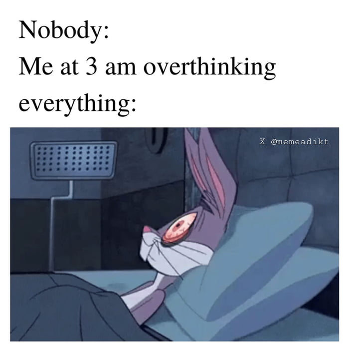 Overthinking - 9GAG
