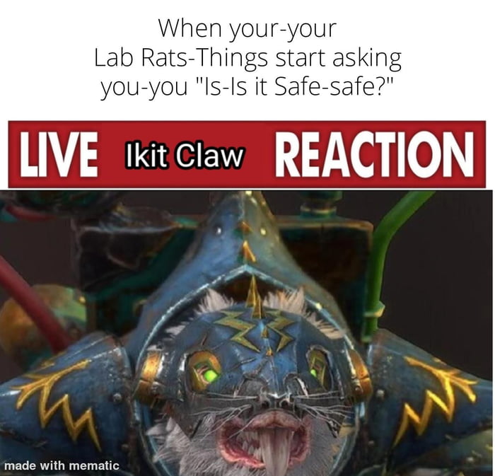 Ikit Claw doesn't expect his clanrats to ask him are the Doomrocket safe - 9GAG