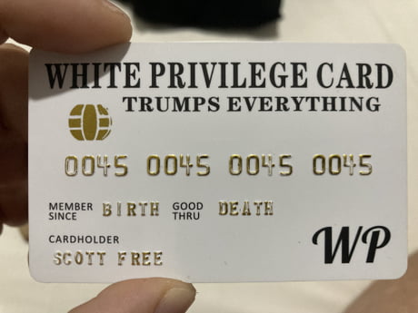 Best Funny white privilege Memes - 9GAG